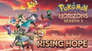 Pokmon Horizons: Season 3 Rising Hope | Blissey Husband